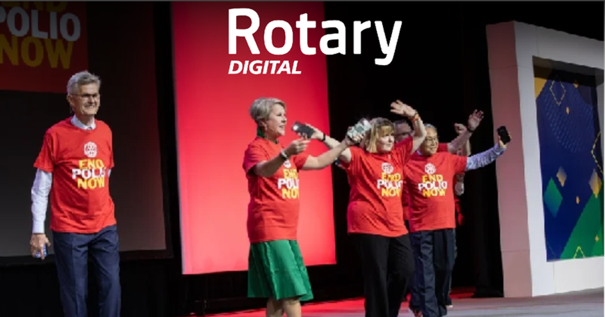 Rotary Foundation Doing Good in the World - Rotary Digital -March 2025